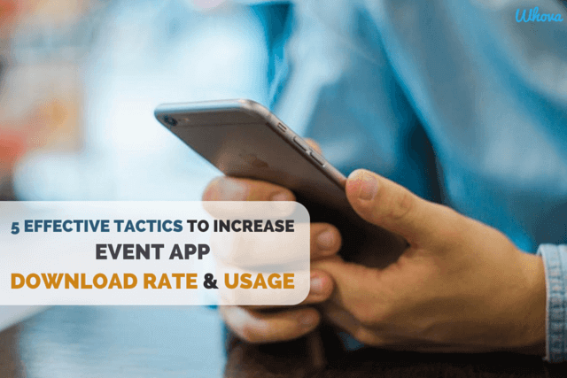 5 Effective Tactics to Increase Event App Download Rate & Usage