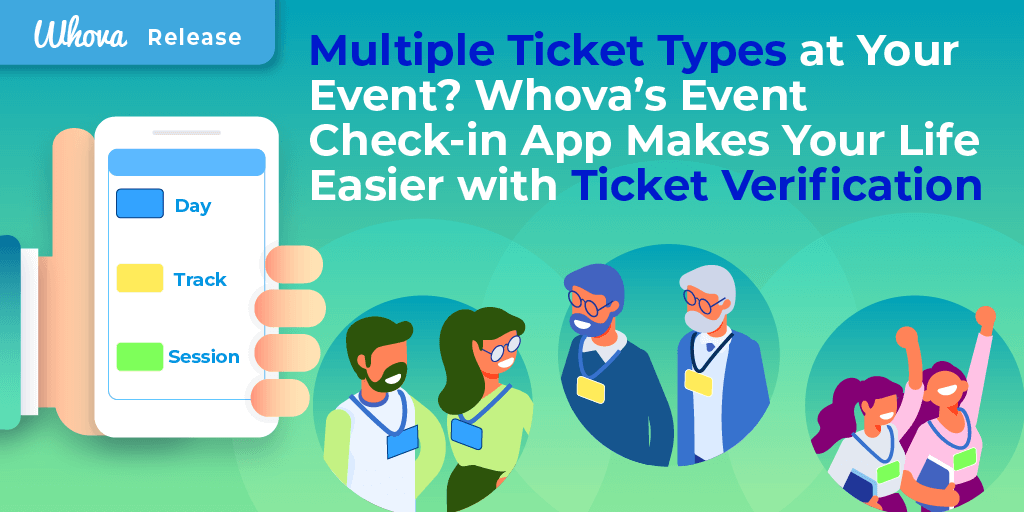 Multiple Ticket Types at Your Event? Whova’s Event Check-in App Makes ...