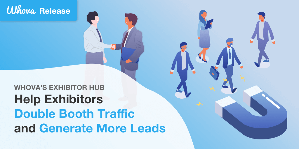 Whova’s Exhibitor Hub: Help Exhibitors Double Booth Traffic and ...