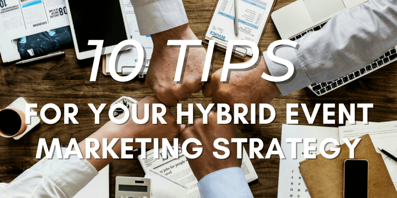 10 Tips for Your Hybrid Event Marketing Strategy - Whova