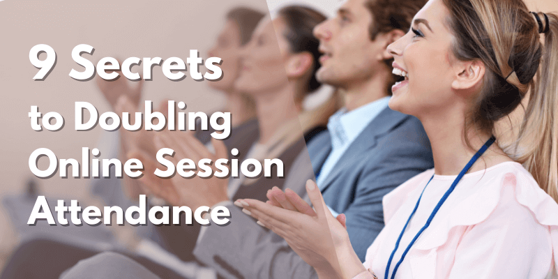 9 Secrets to Doubling Online Session Attendance - Whova