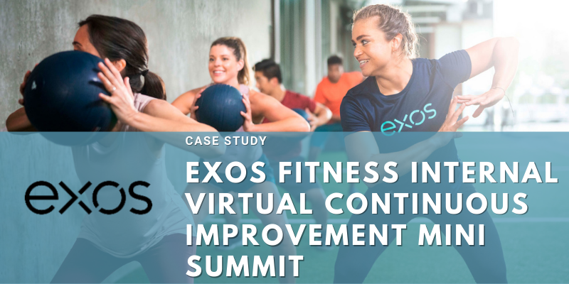 EXOS Internal Virtual Continuous Improvement Mini Summit - EXOS Events
