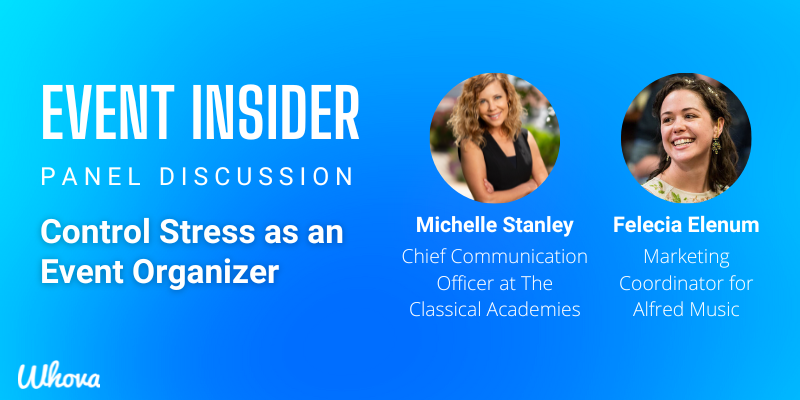 Control Stress as an Event Organizer with these Four Tips - Whova